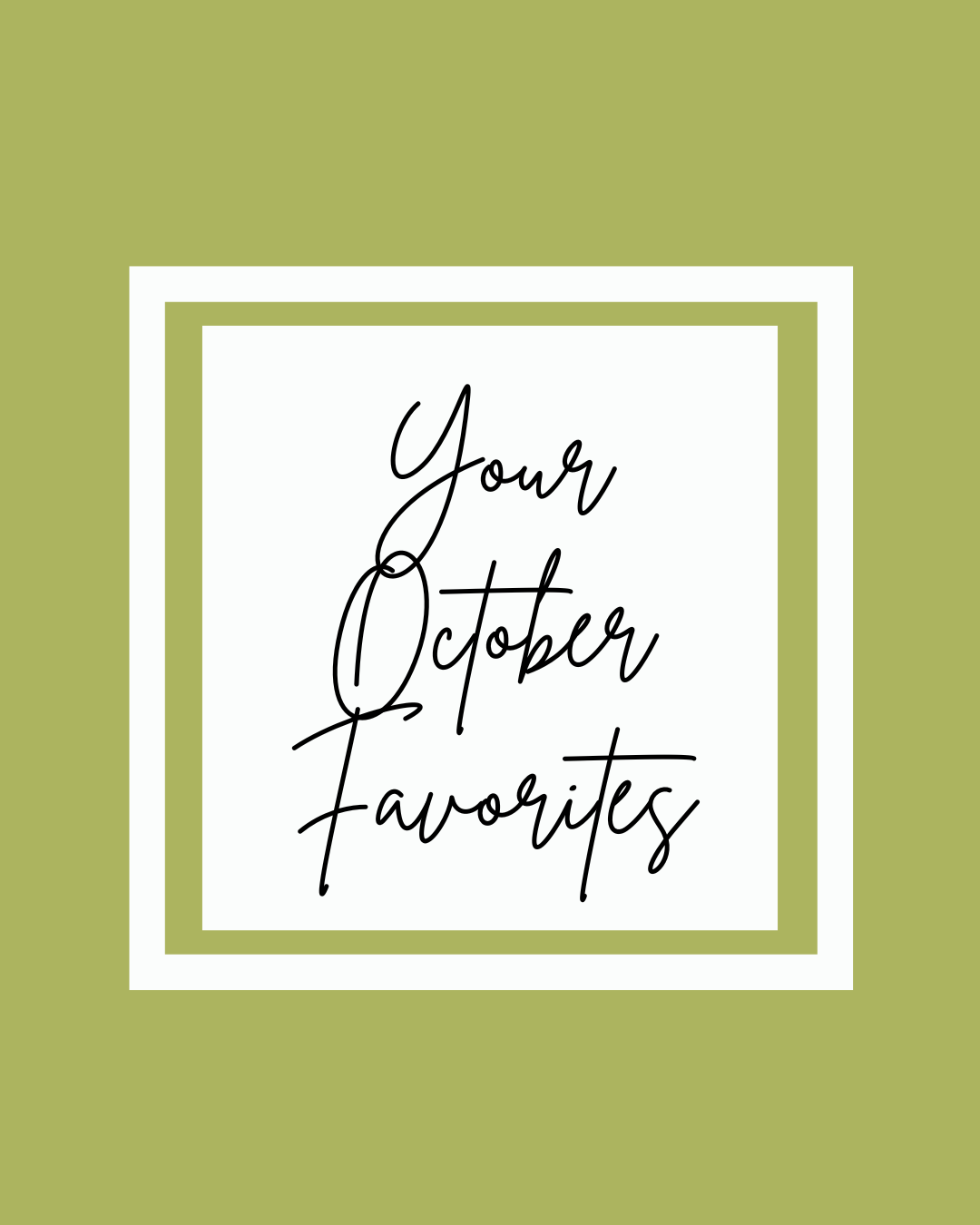 Your October Favorites - Cozy Finds & Fall Must-Haves